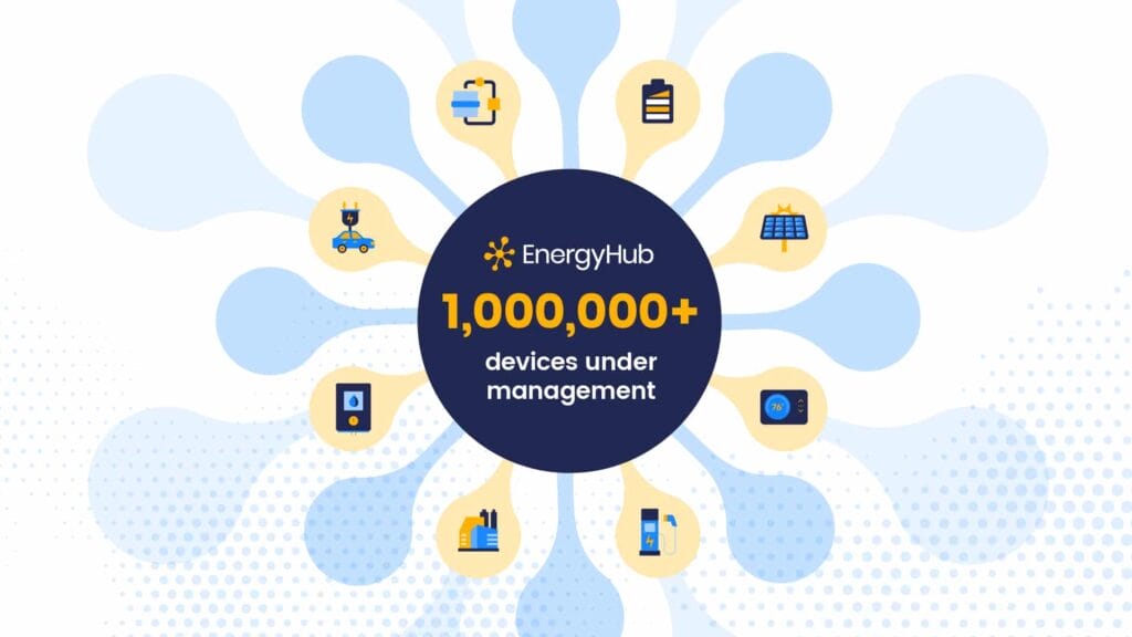 EnergyHub becomes the first DERMS to exceed 1MM devices under ...