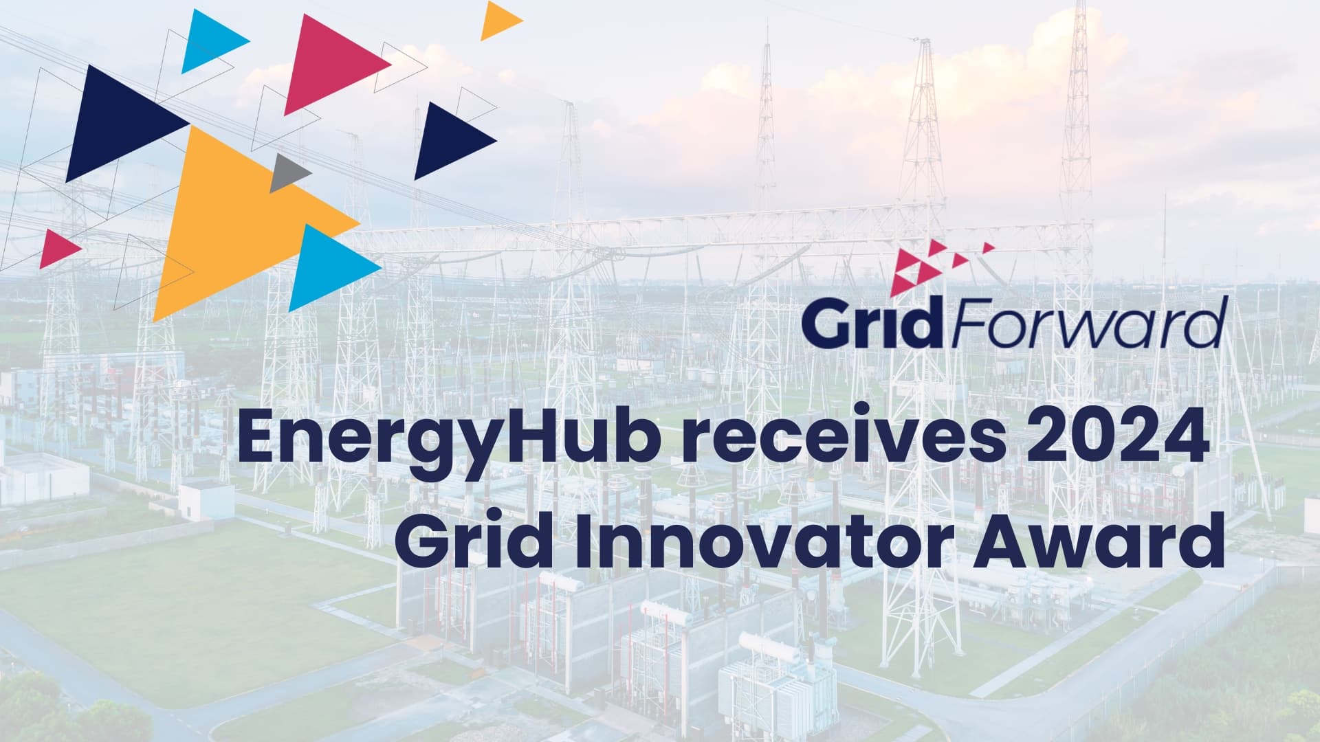 EnergyHub receives Grid Forward’s 2024 Grid Innovator Award - EnergyHub